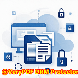 How to Share a PDF Online That Cannot Be Downloaded, Copied, or Printed – VeryPDF DRM Protector
